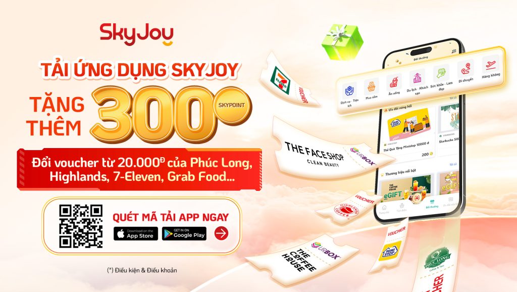 TẢI APP SKYJOY LÀ CÓ QUÀ – TẶNG 300 SKYPOINT ĐỔI VOUCHER HOT - SkyJoy