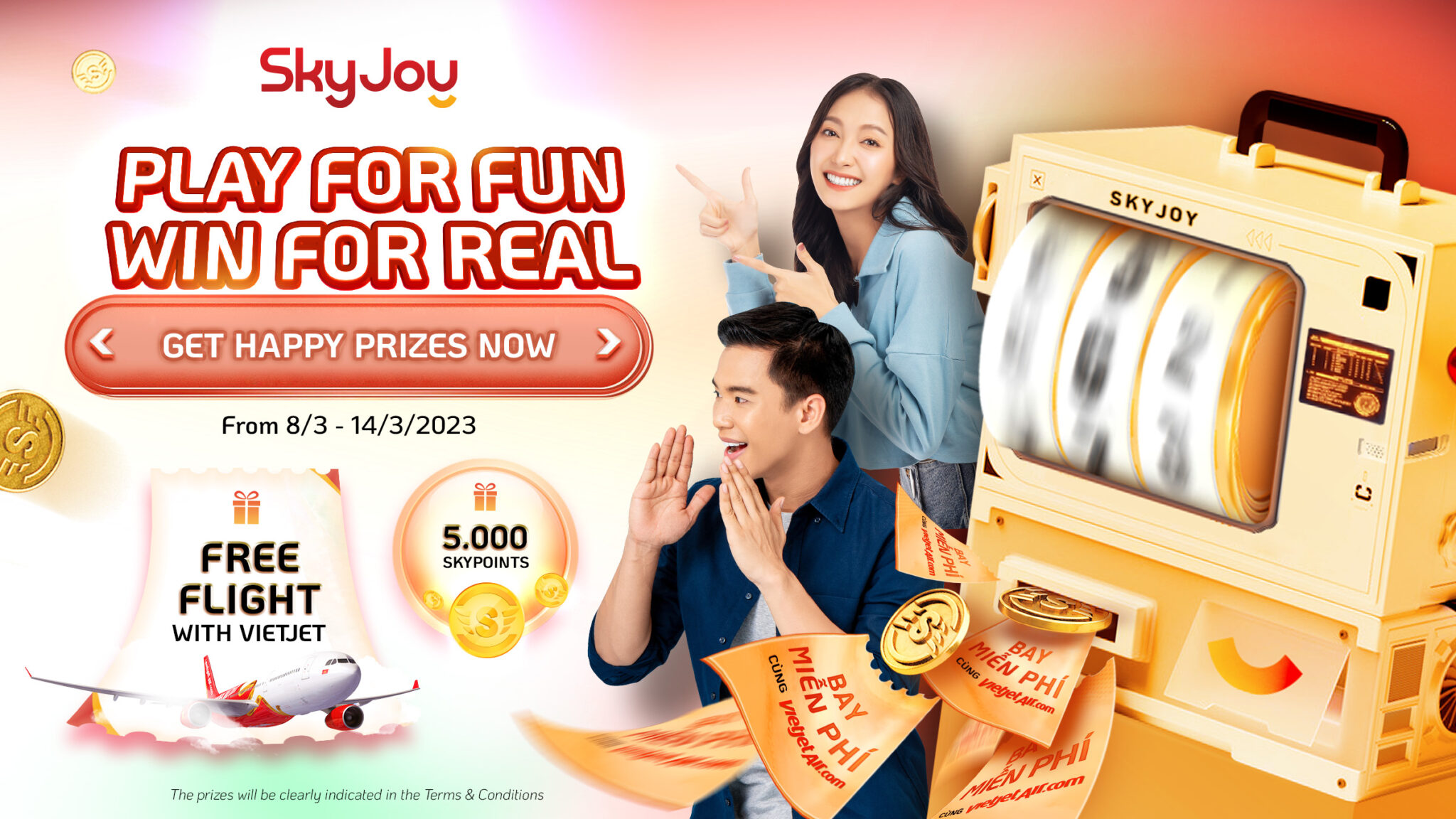 PLAY FOR FUN – WIN FOR REAL – GET HAPPY PRIZES - SkyJoy