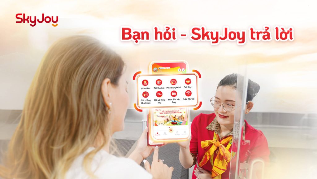 BẠN HỎI – SKYJOY TRẢ LỜI - SkyJoy